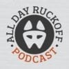 The All Day Ruckoff Podcast - The First Rucking Podcast Ever