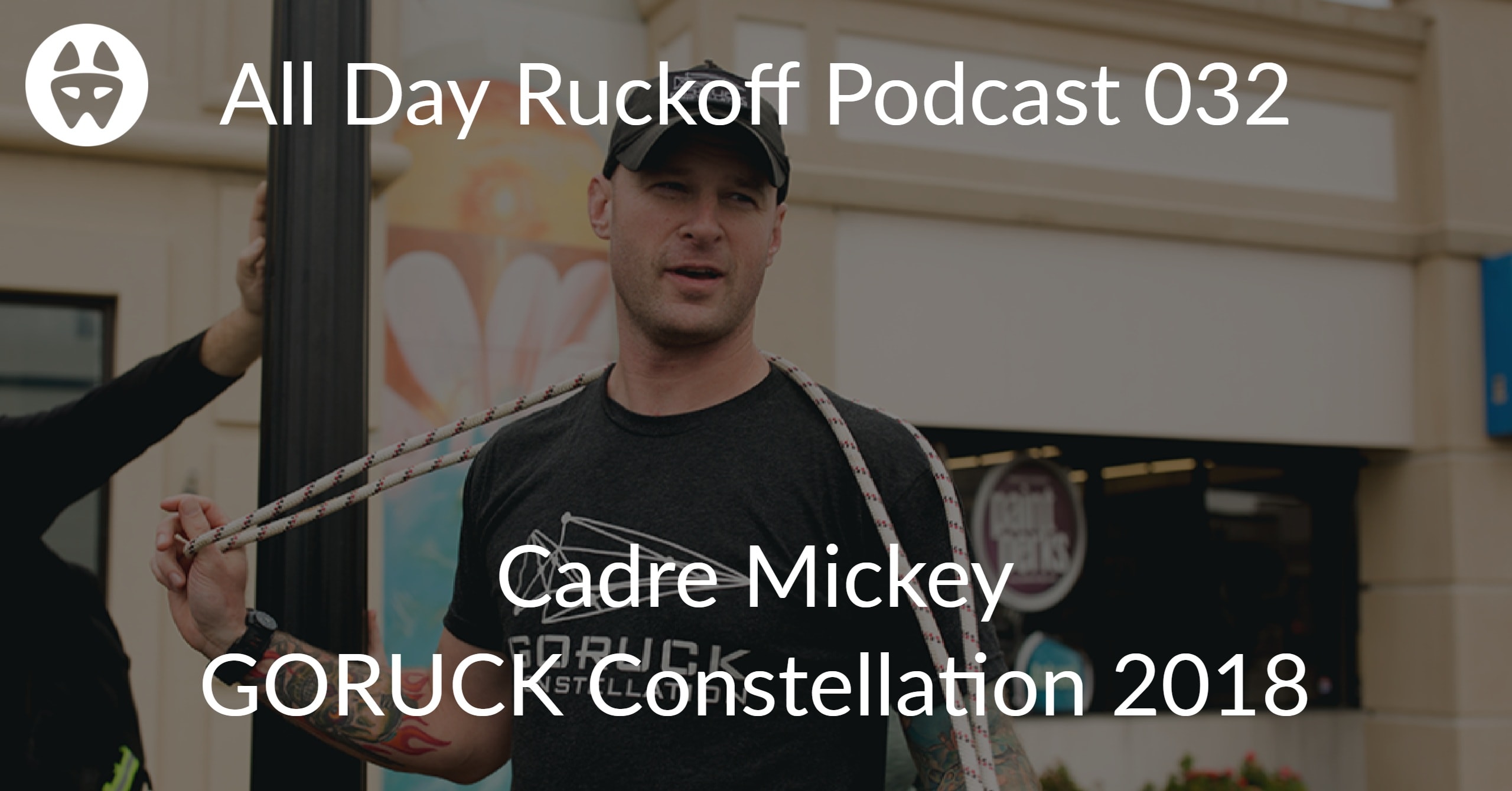 ADR 032: GORUCK Cadre Mickey Interview (Constellation 2018) - All Day ...