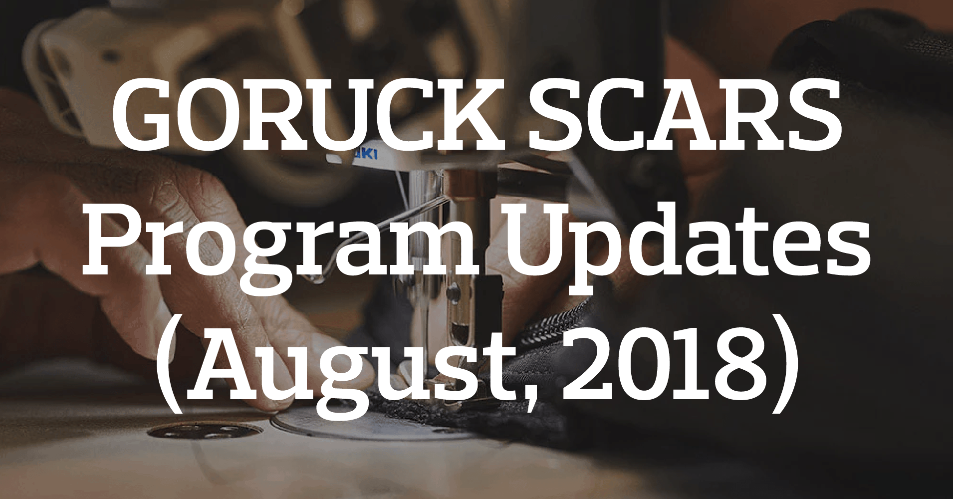 GORUCK SCARS Program Updates (September, 2018) - All Day Ruckoff