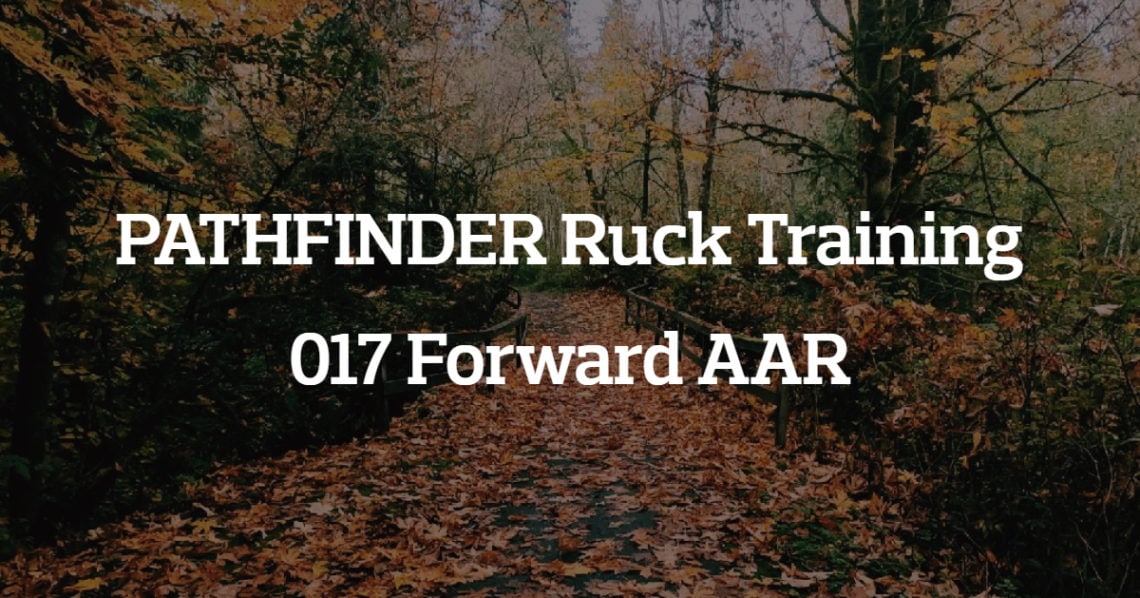 PATHFINDER Ruck Training 017 Forward AAR - All Day Ruckoff