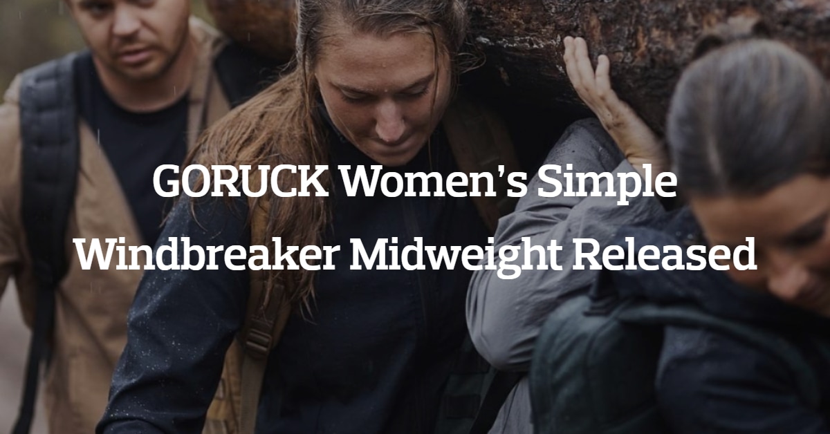 GORUCK Women's Simple Windbreaker Midweight Released - All Day Ruckoff