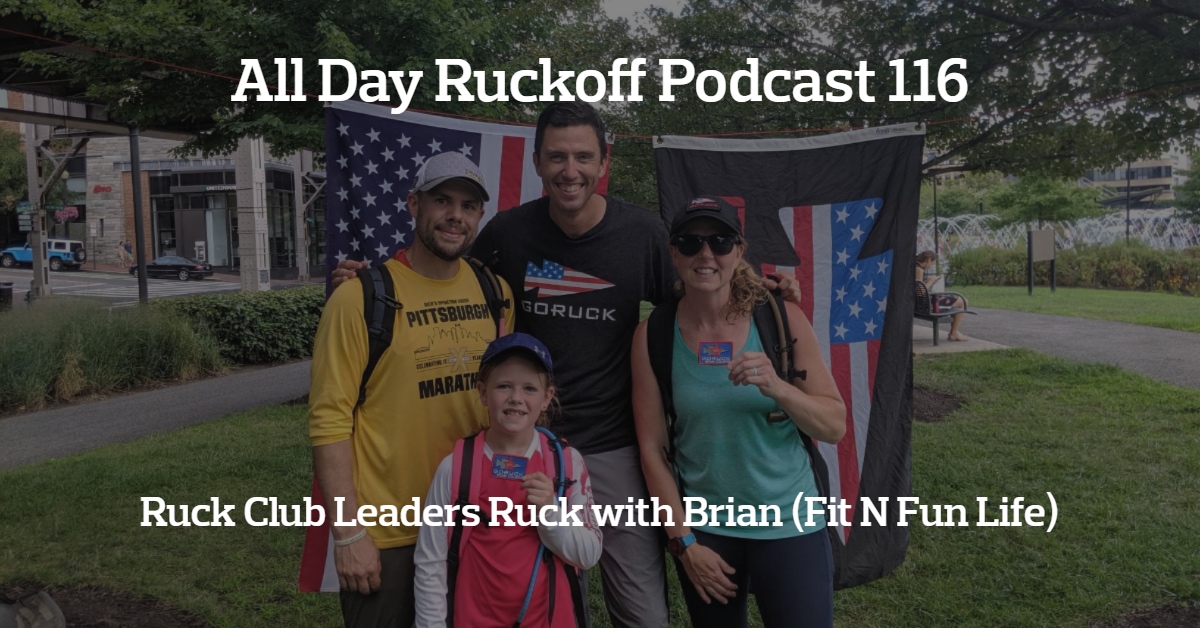 ADR 116: Ruck Club Leaders Ruck with Brian (Fit N Fun Life) - All Day ...