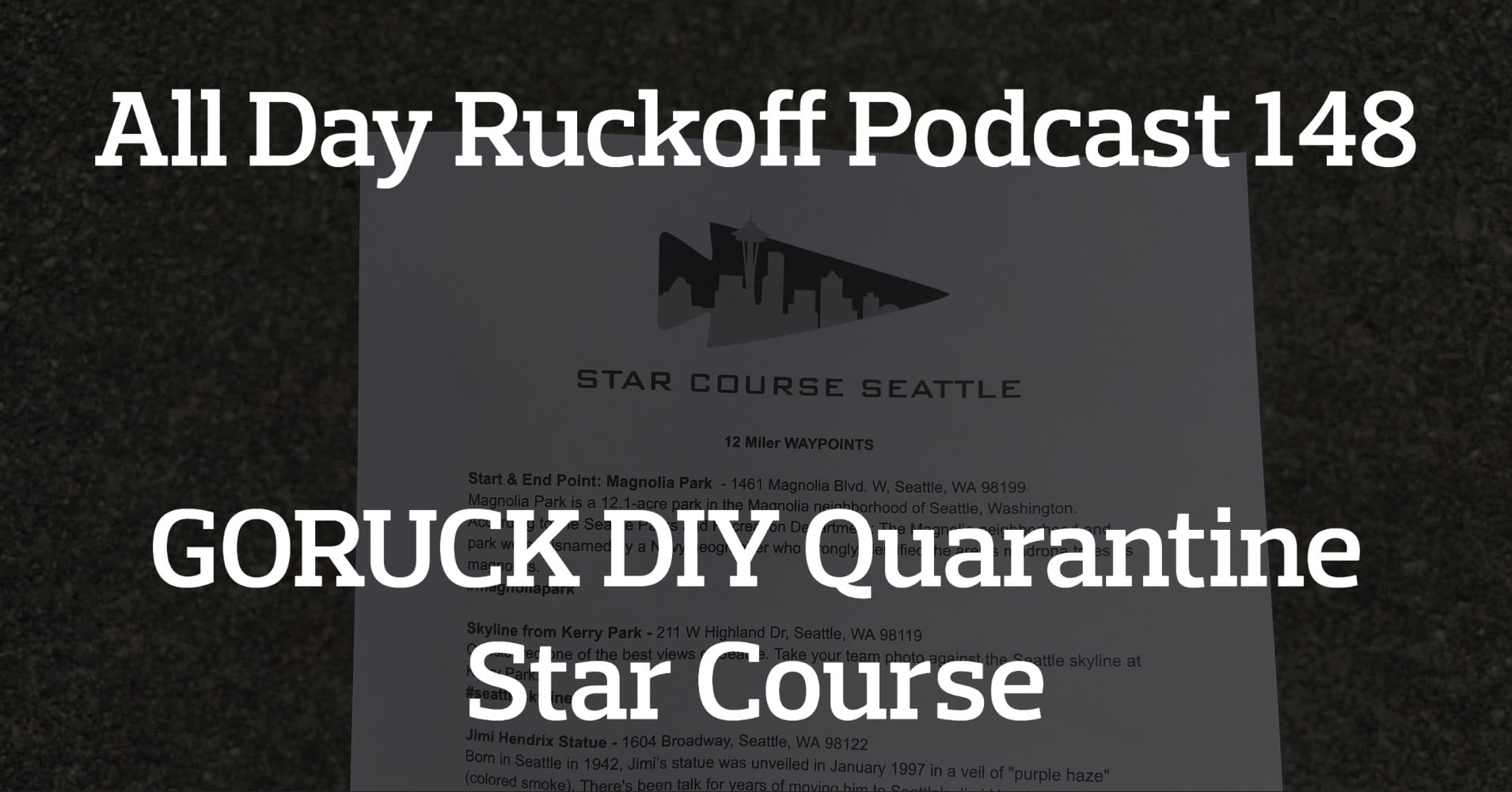 ADR 148: GORUCK DIY Quarantine Star Course - All Day Ruckoff