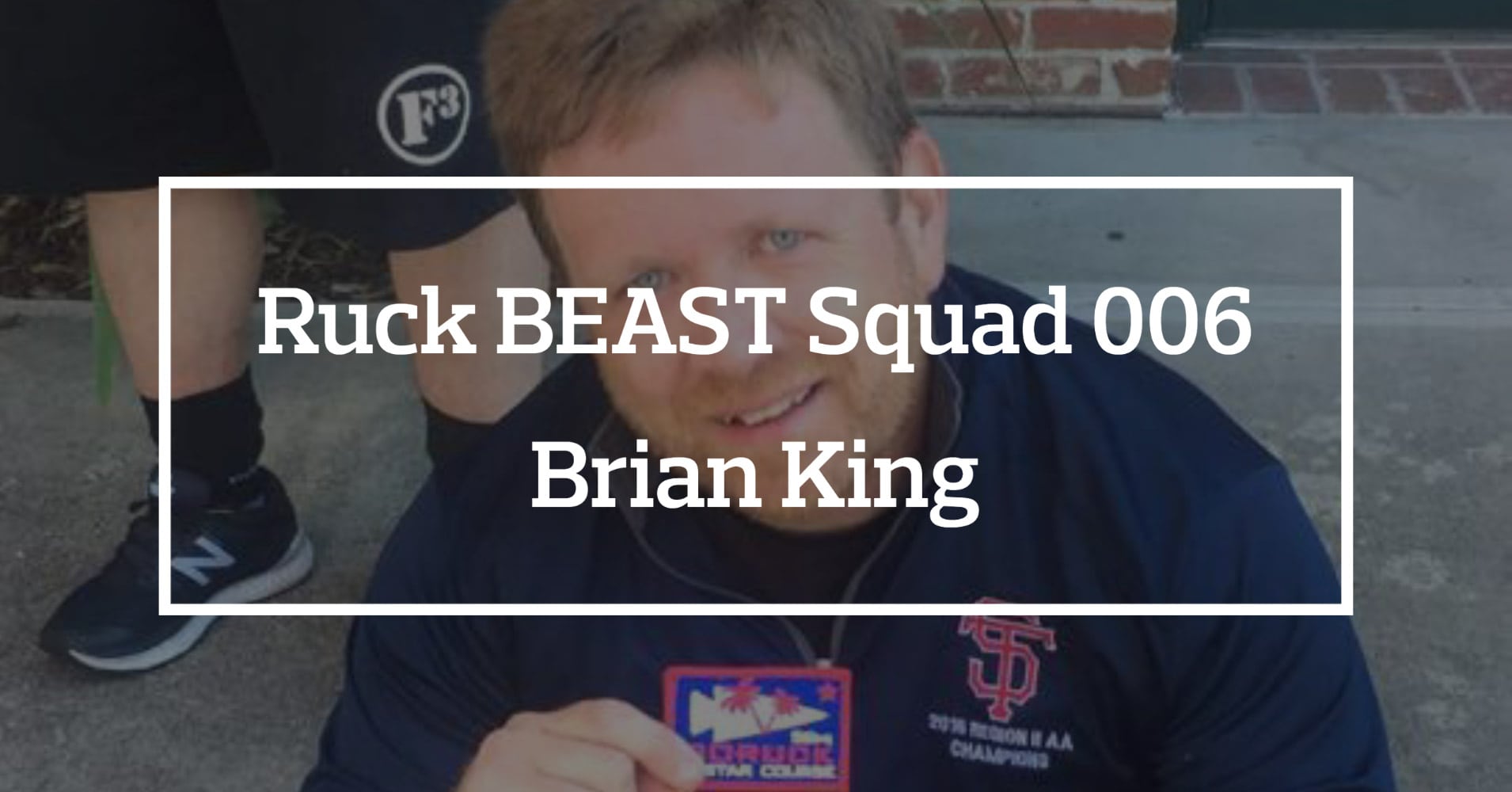 Ruck BEAST Squad 006 - Brian King - All Day Ruckoff
