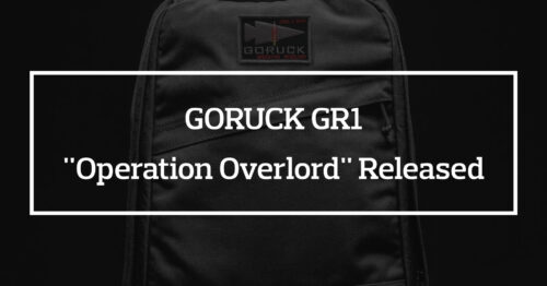 GORUCK GR1 "Operation Overlord" Released - All Day Ruckoff